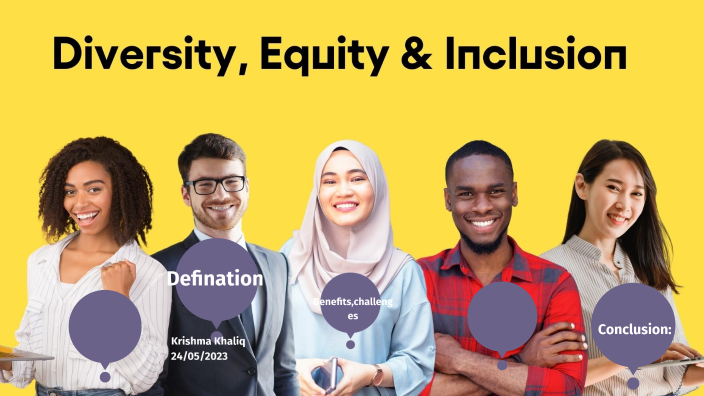 Diversity, Equity and Inclusion by BIBI KRISHMA KHALIQ on Prezi