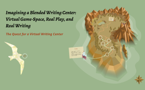 Imagining a Blended Writing Center: Virtual Game-Space, Real by Daniel ...