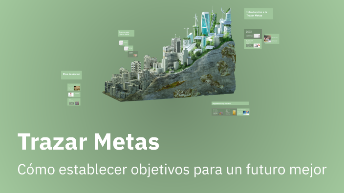 Trazar Metas by Johanna Revilla on Prezi