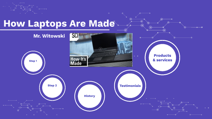 How Laptops Are made by ALEXANDER WITOWSKI on Prezi