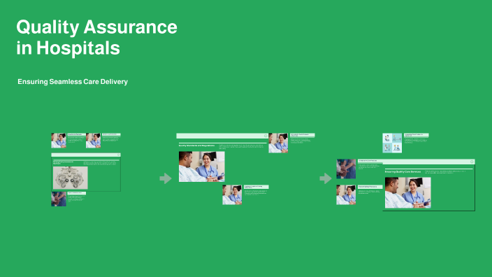 Quality Assurance in Hospitals by Sarah Valiente on Prezi