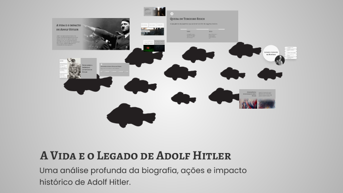 A Vida e o Legado de Adolf Hitler by everton asawgawga on Prezi