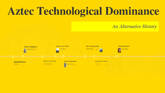 Aztec Technological Dominance by Emiliano R on Prezi