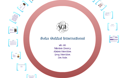 Soka Gakkai International by Alaina Harrison on Prezi