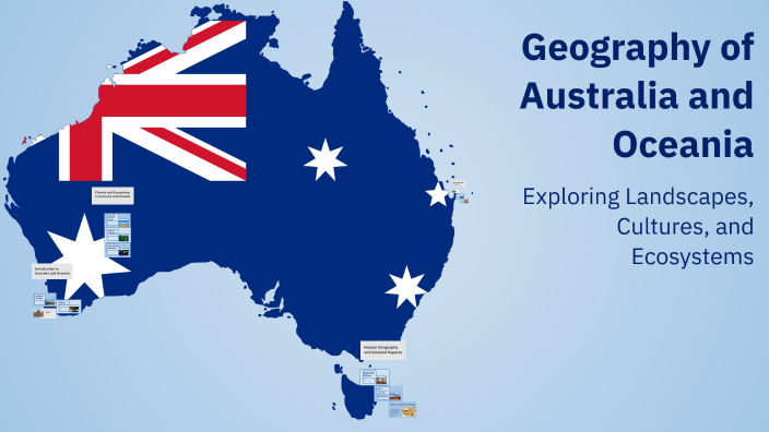 Geography of Australia and Oceania by Magdalena Pieczykolan on Prezi