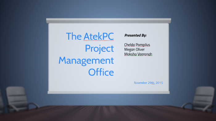 The AtekPC Project Management Office by on Prezi