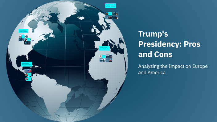 Trump's Presidency: Pros and Cons by sadjad kohistany on Prezi