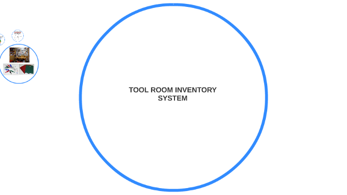 TOOL ROOM INVENTORY SYSTEM by domo datchi on Prezi