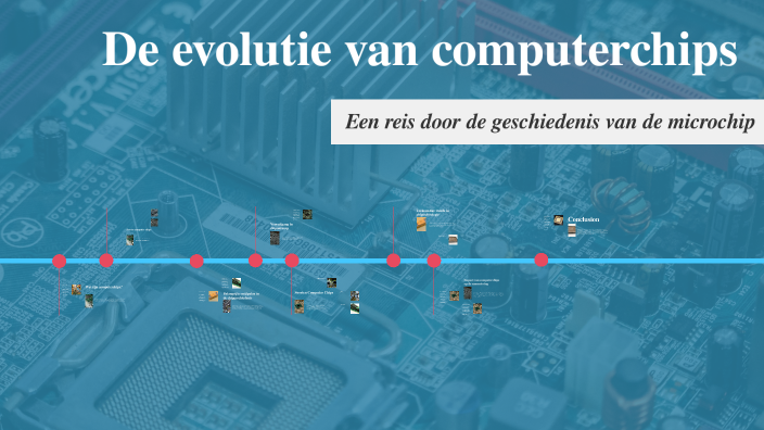 The Evolution of Computer Chips by Jurre Weenk on Prezi