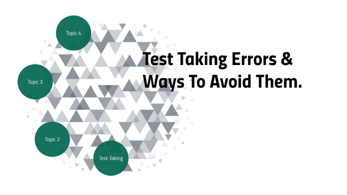 Test Taking Errors & Ways To Avoid Them by Shanya Aguilar on Prezi