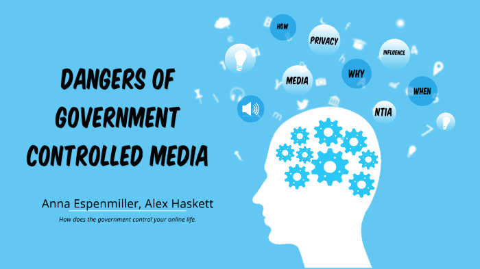 Dangers of Gov't Controlled Media by Anna Espenmiller on Prezi