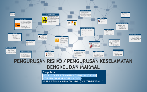 PENGURUSAN RISIKO / PENGURUSAN KESELAMATAN BENGKEL DAN MAKMA by Saiful Azuwan Mohamad on Prezi