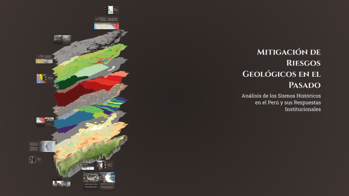 Mitigación de Riesgos Geológicos en el Pasado by Michael Murga on Prezi