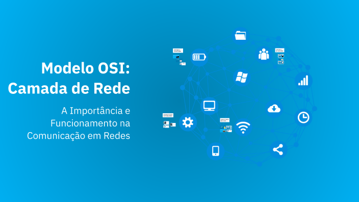 Modelo OSI: Camada de Rede by julia felix on Prezi
