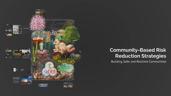 Community-Based Risk Reduction Strategies by Franchesca Anne on Prezi