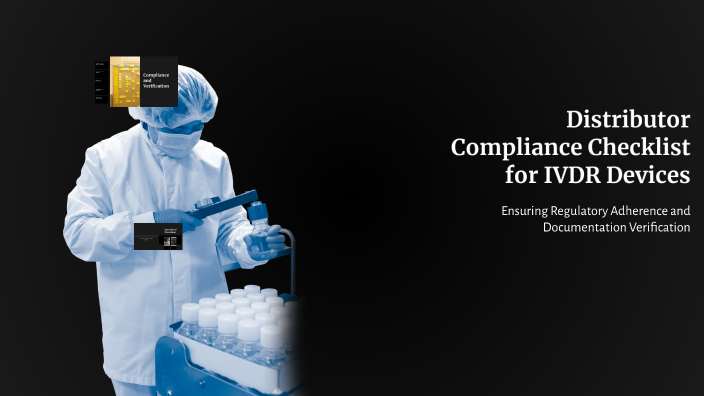 Distributor Compliance Checklist for IVDR Devices by Sucheta Goyal on Prezi