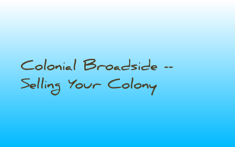 Colonial Broadside by V Rakov on Prezi