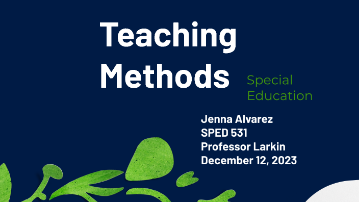 SPED/531: Special Education Teaching Methods by Jenna Alvarez on Prezi