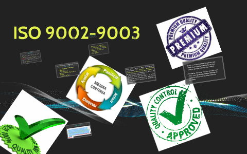 ISO 9002 Y 9003 by JORGE AGUILAR PALMEROS on Prezi