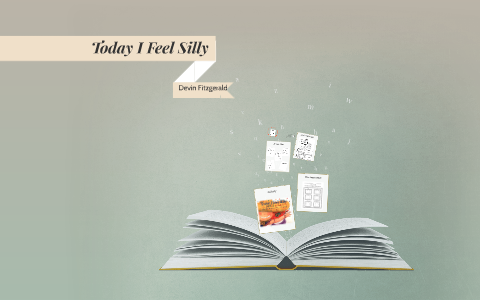 Today I Feel Silly Lesson Plan by Devin Fitzgerald on Prezi