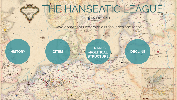 THE HANSEATIC LEAGUE by Siria Licursi on Prezi