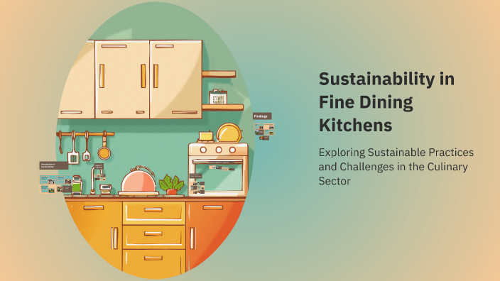 Sustainability in Fine Dining Kitchens by Raushan Yerbolatkyzy on Prezi