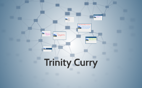 Trinity Curry by Trinity Curry on Prezi