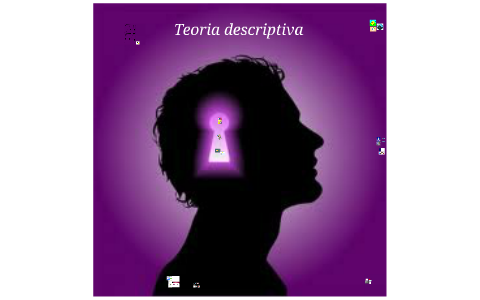 teoria descriptiva by angie payares on Prezi