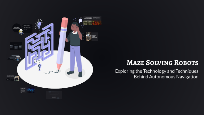 Maze Solving Robots by ARHAM KHAN on Prezi