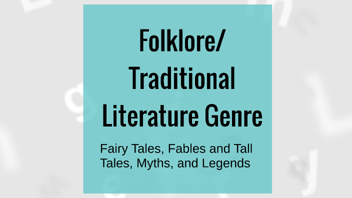 Folklore Genre Presentation by Michelle on Prezi