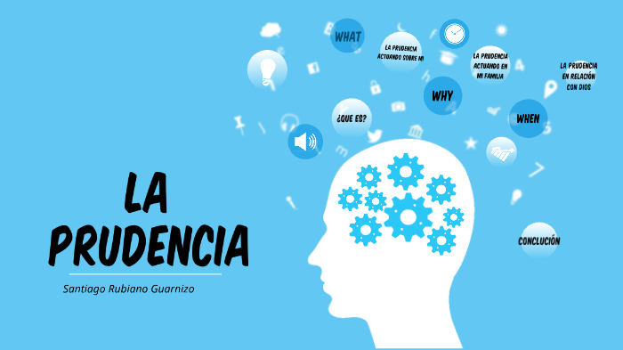 La prudencia by santi herrera on Prezi