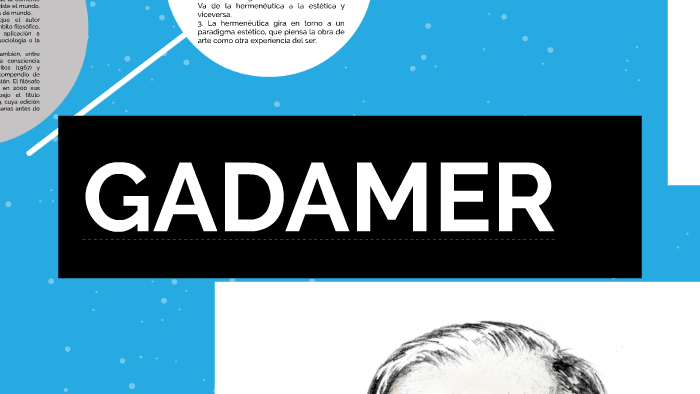 HANS-GEORG GADAMER by nani lopez on Prezi