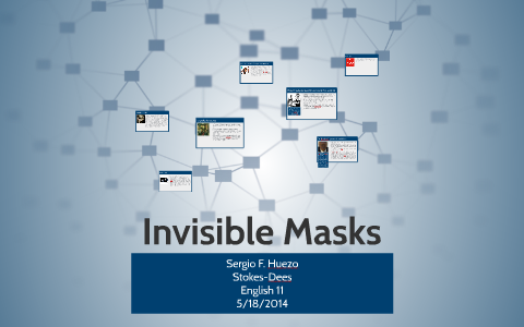 Invisible Masks by on Prezi