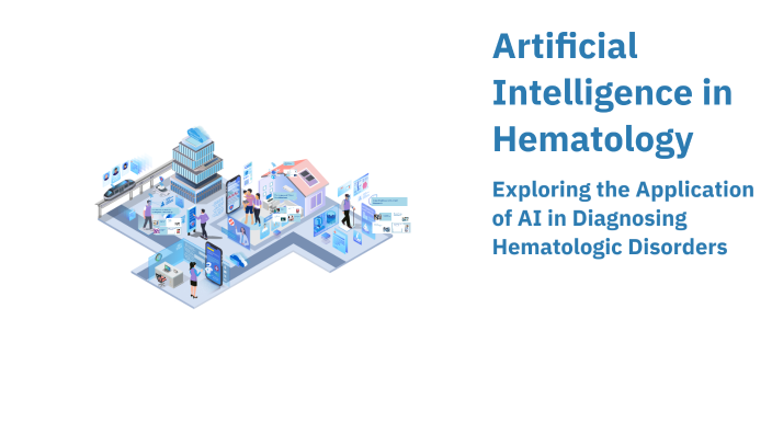 Artificial Intelligence in Hematology by Nima Ahmadi on Prezi