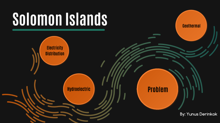 Solomon Islands - Electricity by YUNUS DERINKOK on Prezi