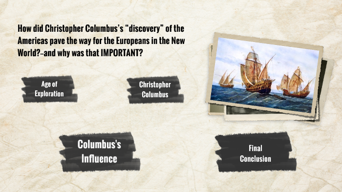 Christopher Columbus and the Age of Exploration by Aidan Bitting on Prezi