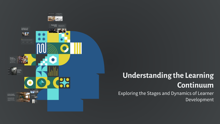 Understanding the Learning Continuum by Kenny Perry on Prezi