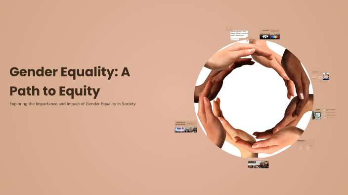 Gender Equality: A Path to Equity by Nour Abdelmohsin on Prezi