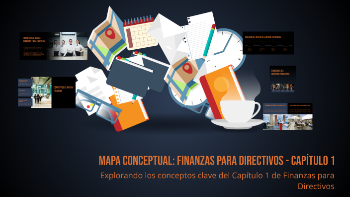 Mapa Conceptual: Finanzas para Directivos - Capítulo 1 by karol arango ...