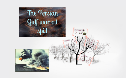 The Persian Gulf War oil spill by Charli Rose Vickers