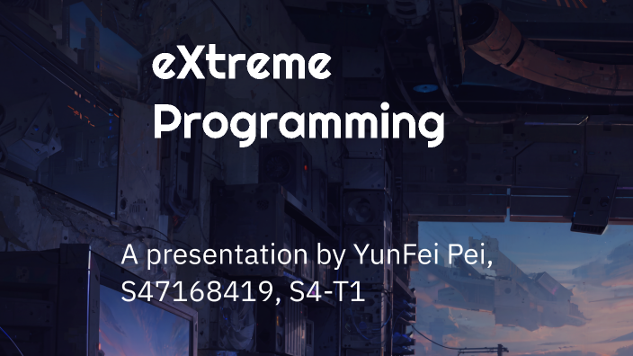 eXtreme Programming by YunFei Pei on Prezi