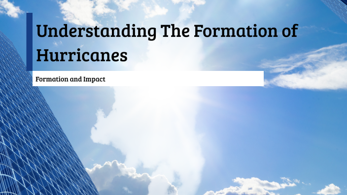 Understanding Hurricanes by Jerod Smith on Prezi