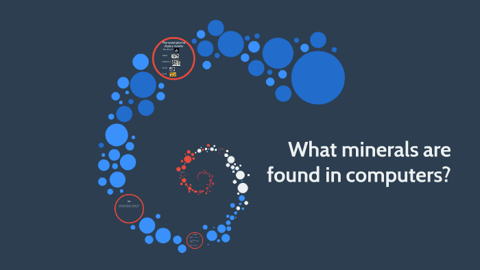 What minerals are found in computers? by jen ayeeeeeeeeee on Prezi