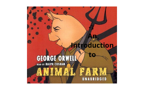 Animal Farm Introductory Lesson - Year 11 English by Alley Edwards on Prezi