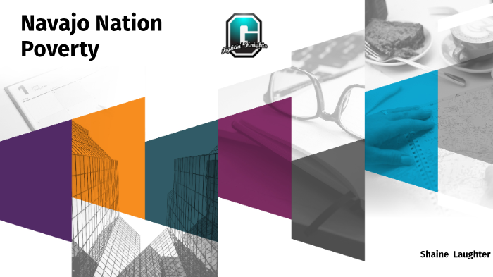 Navajo Nation Poverty by Shaine Laughter on Prezi