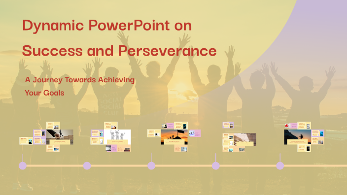 Dynamic PowerPoint on Success and Perseverance by نوال العتيبي on Prezi