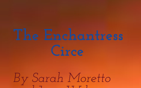 The Enchantress Circe by Sarah Moretto on Prezi