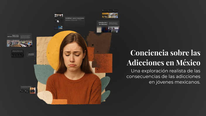 Conciencia sobre las Adicciones en México by Brian Carim Castelan ...