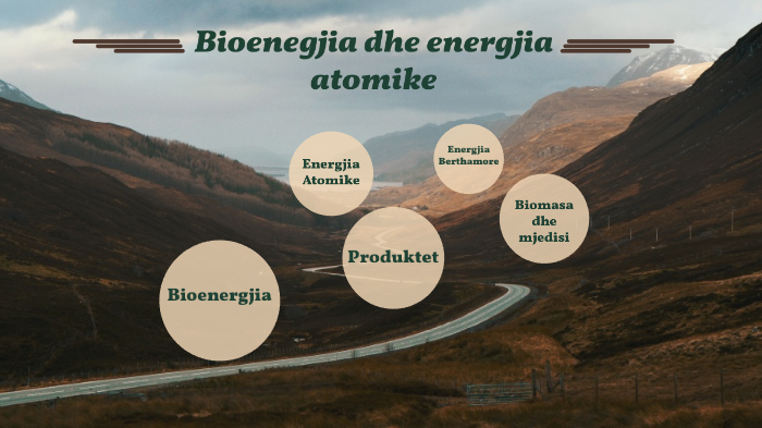 Bioenergjia dhe energjia atomike by Megi m on Prezi