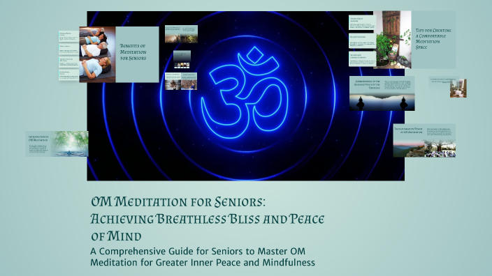 OM Meditation for Seniors: Achieving Breathless Bliss and Peace of Mind ...